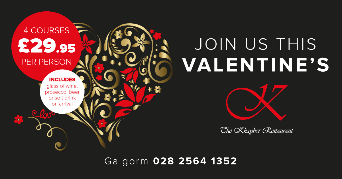 Valentines - The Khayber - Authentic Indian Cuisine, Glengormley and ...